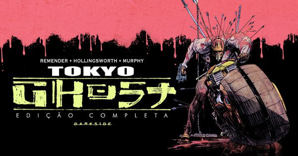Tokyo Ghost: uma distopia de samurais futuristas chega à DarkSide Books ...